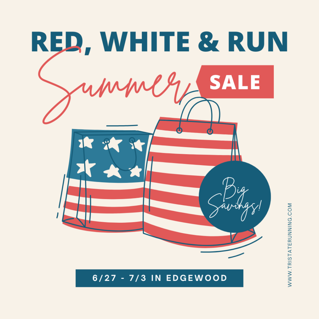 Red, White & Run Summer Sale in Edgewood – Tri-State Running Company
